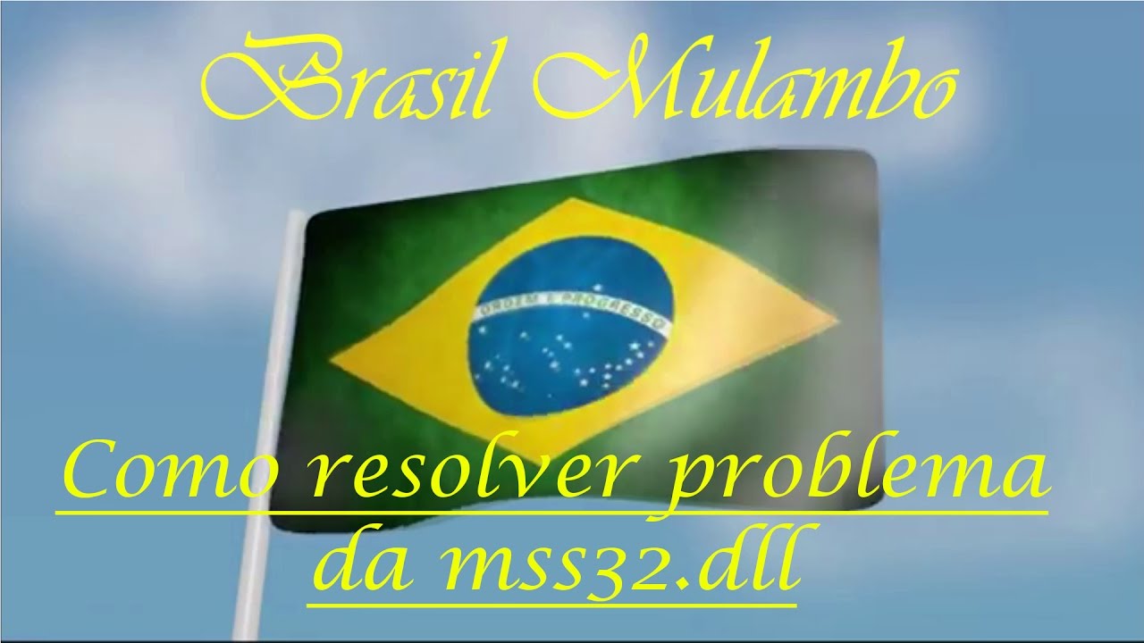 Como resolver o problema da MSS32.DLL - YouTube