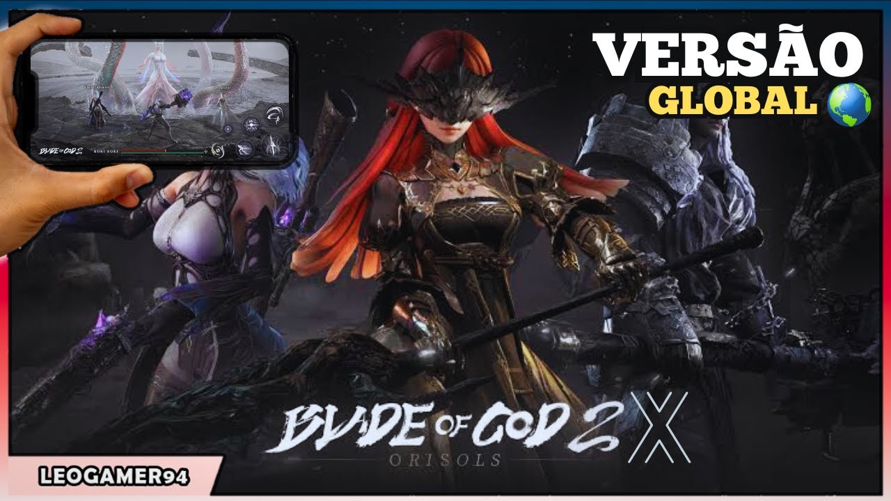 SAIU!!! BLADE OF GOD X Versão Global Novo SOULSLIKE Conferindo o Jogo ...