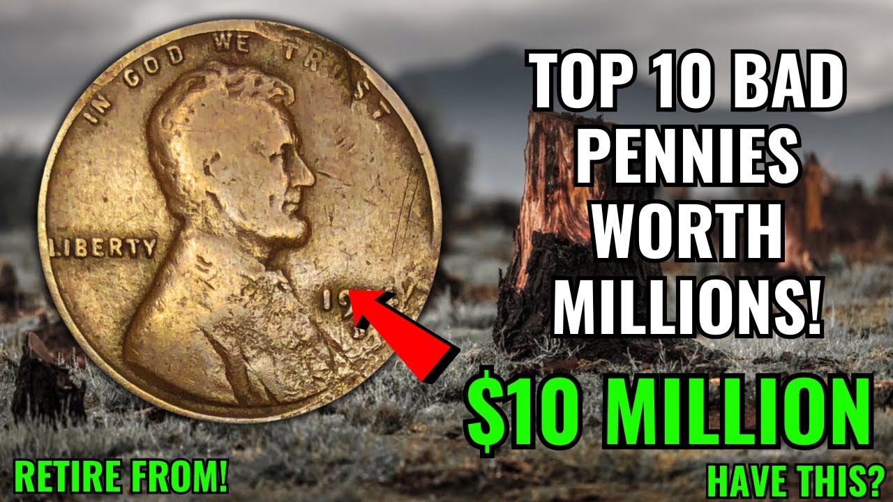 TOP 10 BAD CONDITION PENNIES WORTH OVER $12 MILLION - DIRTY PENNY COINS ...