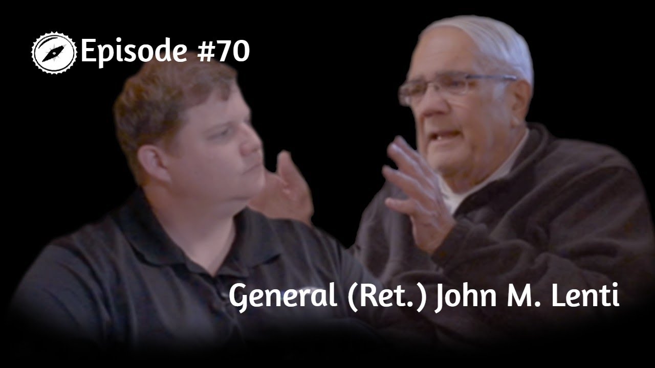 LITM Episode 70, General (Ret.) John M. Lenti - YouTube