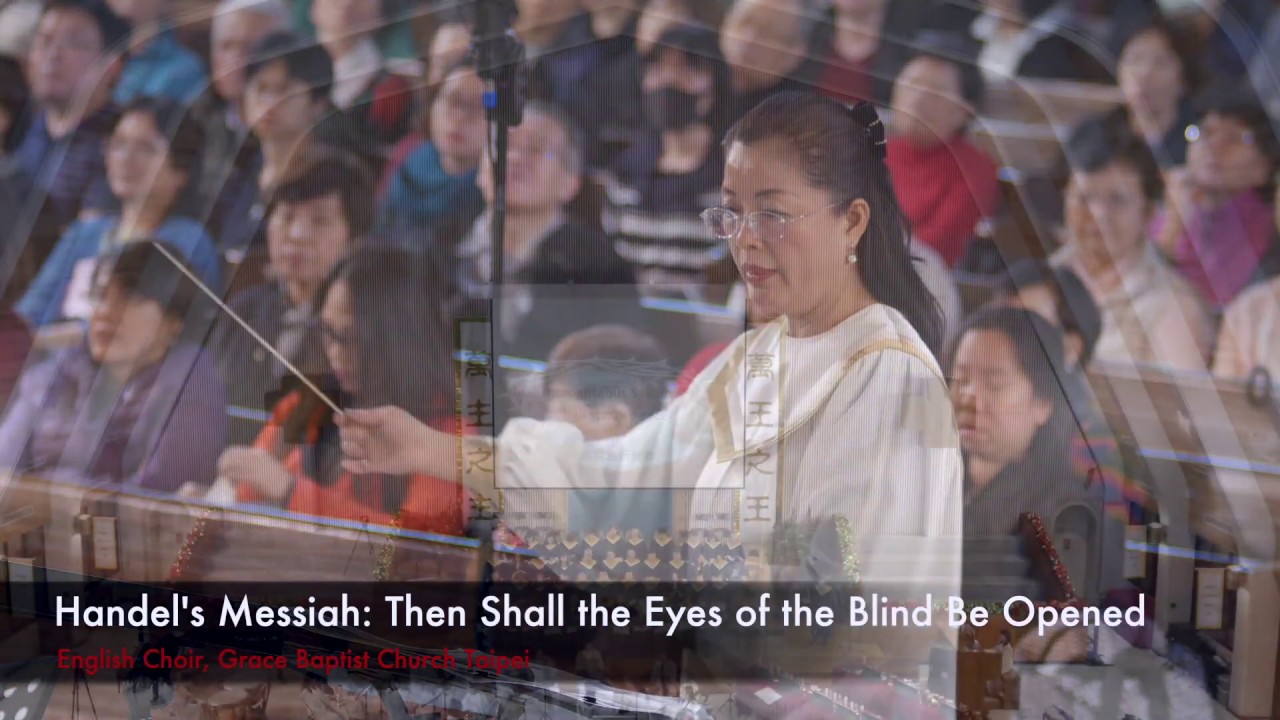 Handel’s Messiah: 11 Then Shall the Eyes of the Blind Be Opened, Grace ...