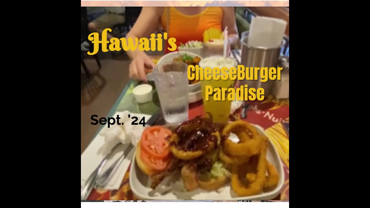 Cheeseburger Paradise review in beautiful Waikiki, Honolulu. Sept. '24 ...