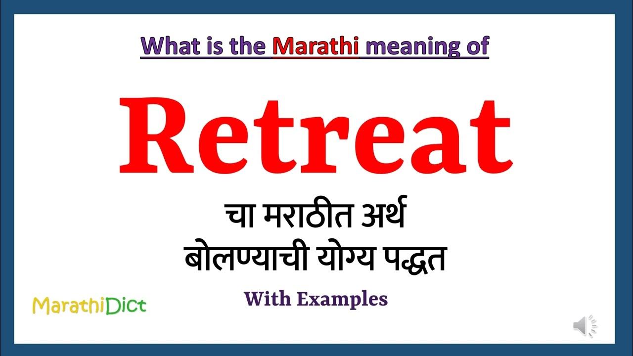 Retreat Meaning In Marathi Retreat Retreat In Marathi retreat-meaning-in-marathi-retreat-retreat-in-marathi