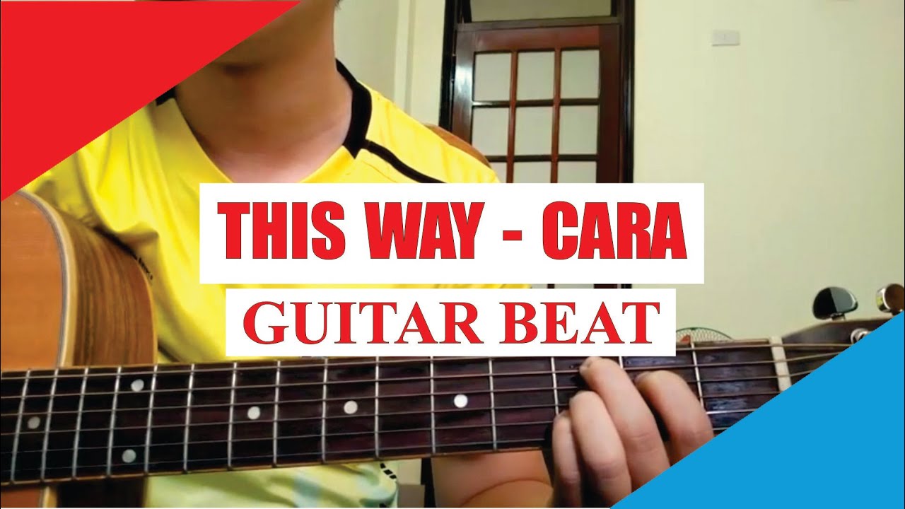 [Guitar Acoustic Beat] THIS WAY - CARA x NOWAY x KHẮC HƯNG | Karaoke ...