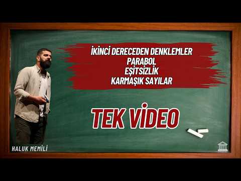 İkinci Dereceden Denklem - Parabol ve Karmaşık Sayılar (Tek Video)