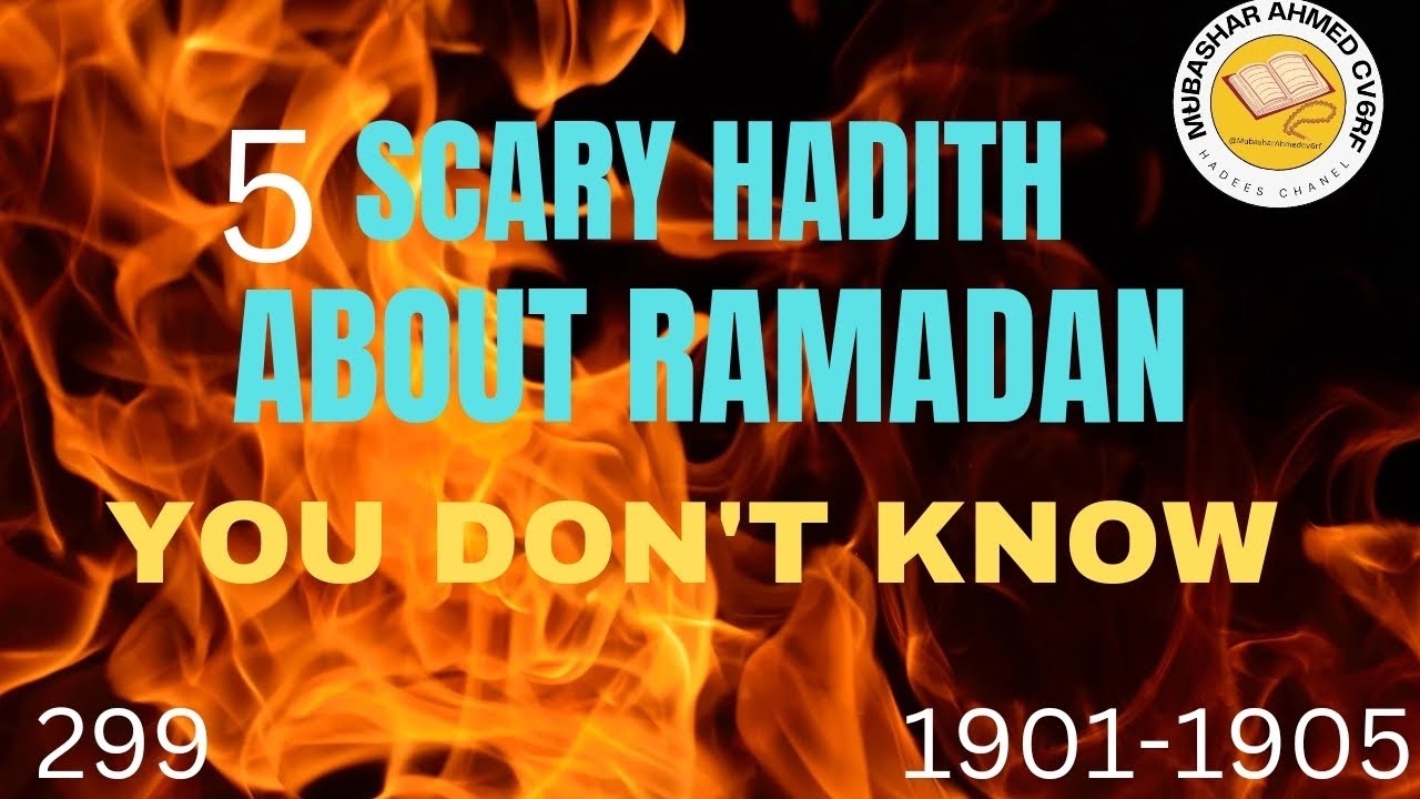 5, SCARY HADITH ABOUT RAMADAN, YOU DON'T KNOW|EVERY MUSLIM MUST KNOW ...