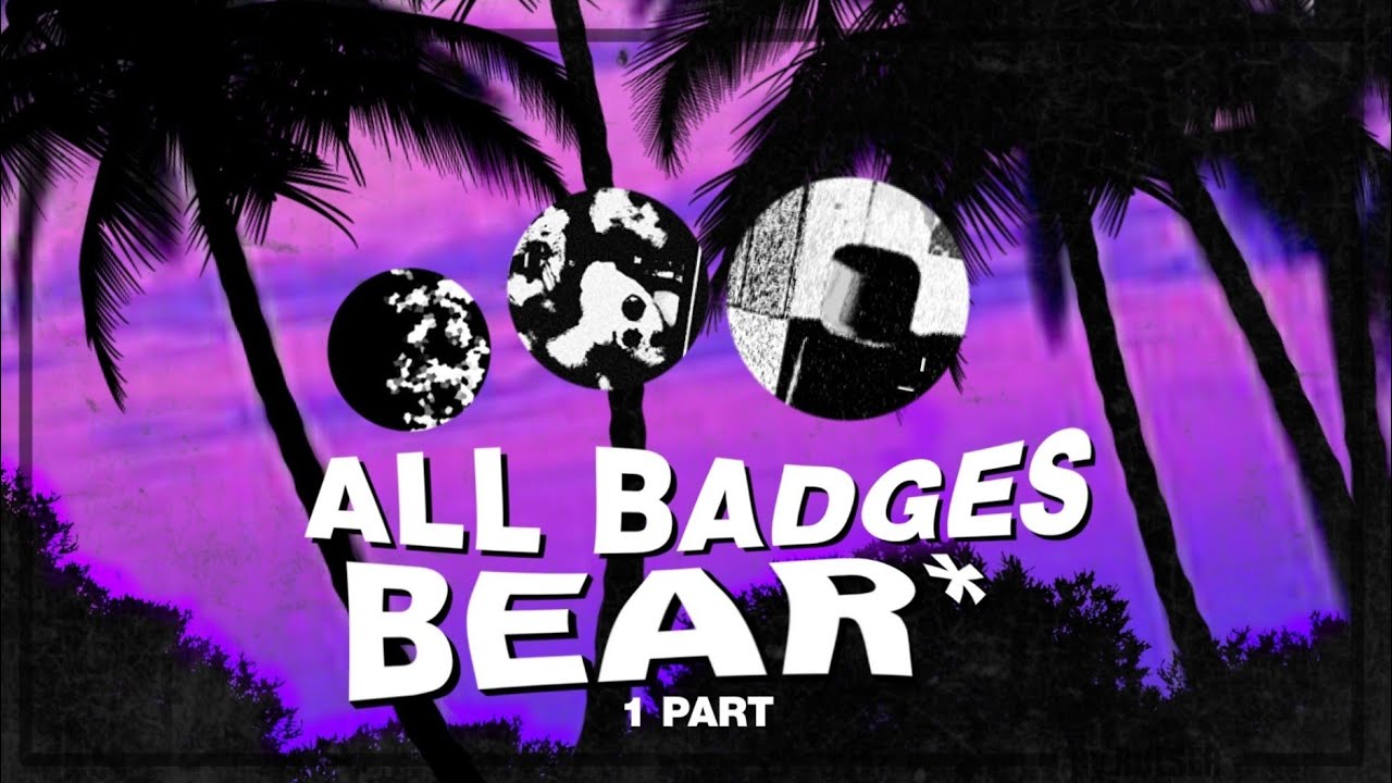 How To Get All Badges In BEAR*? | Part 1 - YouTube