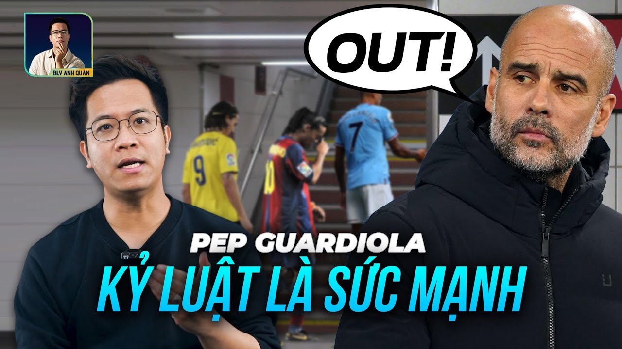 THE LOCKER ROOM | KỶ LUẬT CỦA PEP GUARDIOLA: KHÔNG CÓ NGOẠI LỆ TRỪ ...