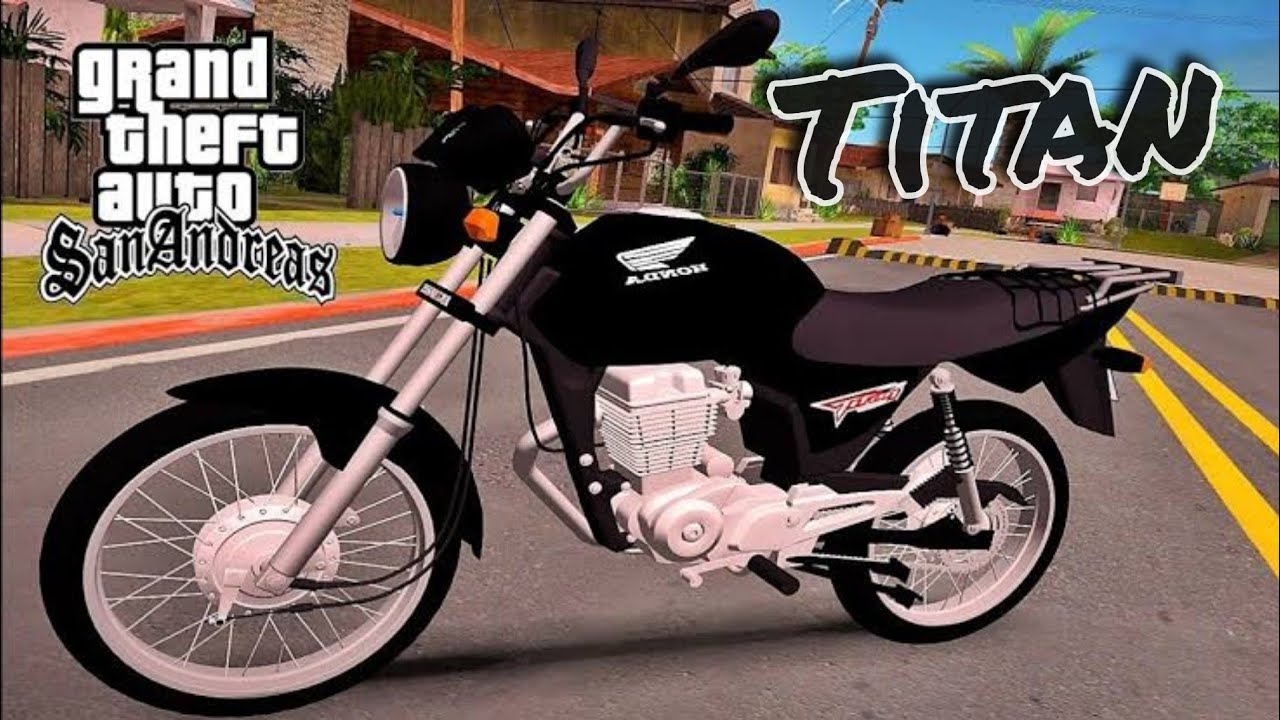 Honda Titan 2009 Estandar Gta Sa Android/PC 3mb - YouTube