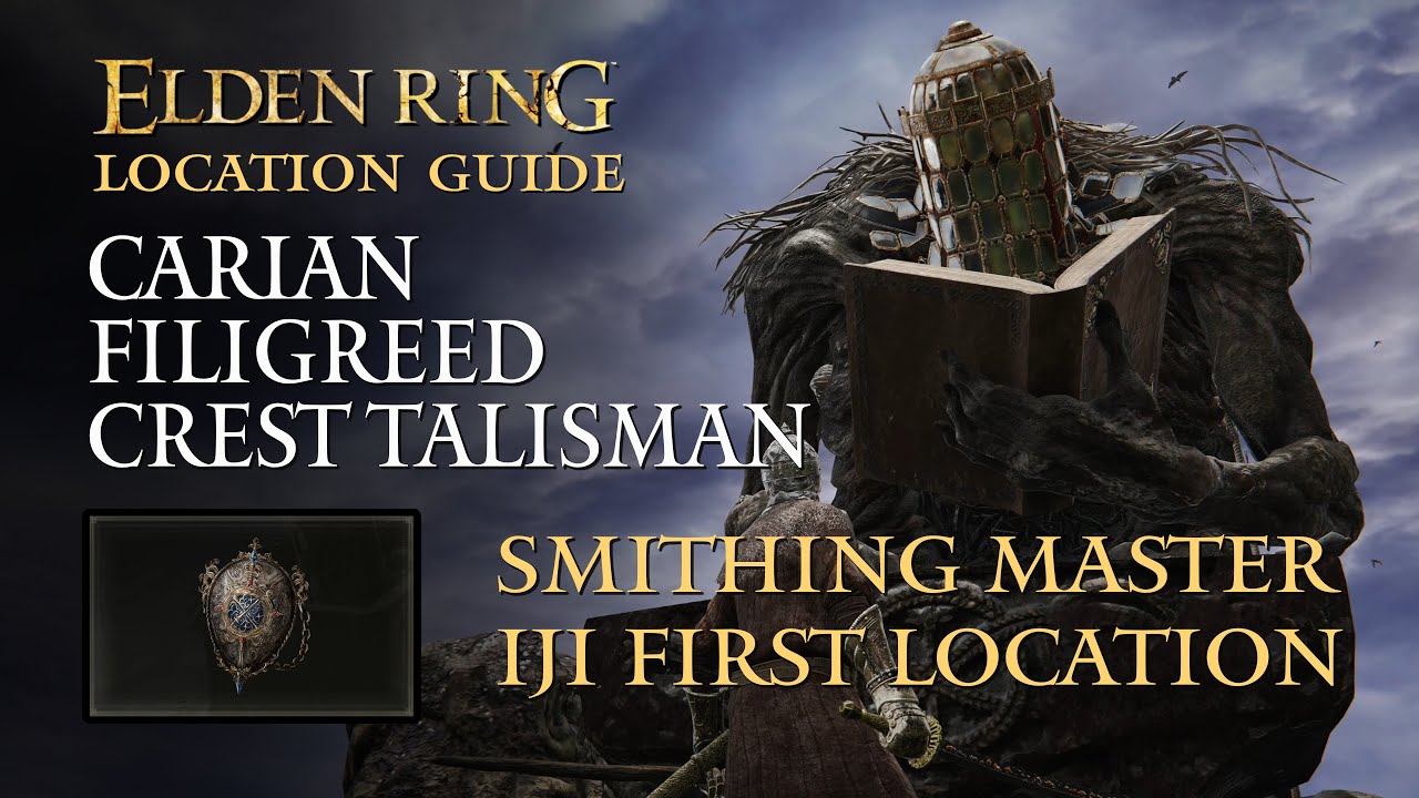 Elden Ring - Carian Filigreed Crest Talisman Location | Smithing Master ...