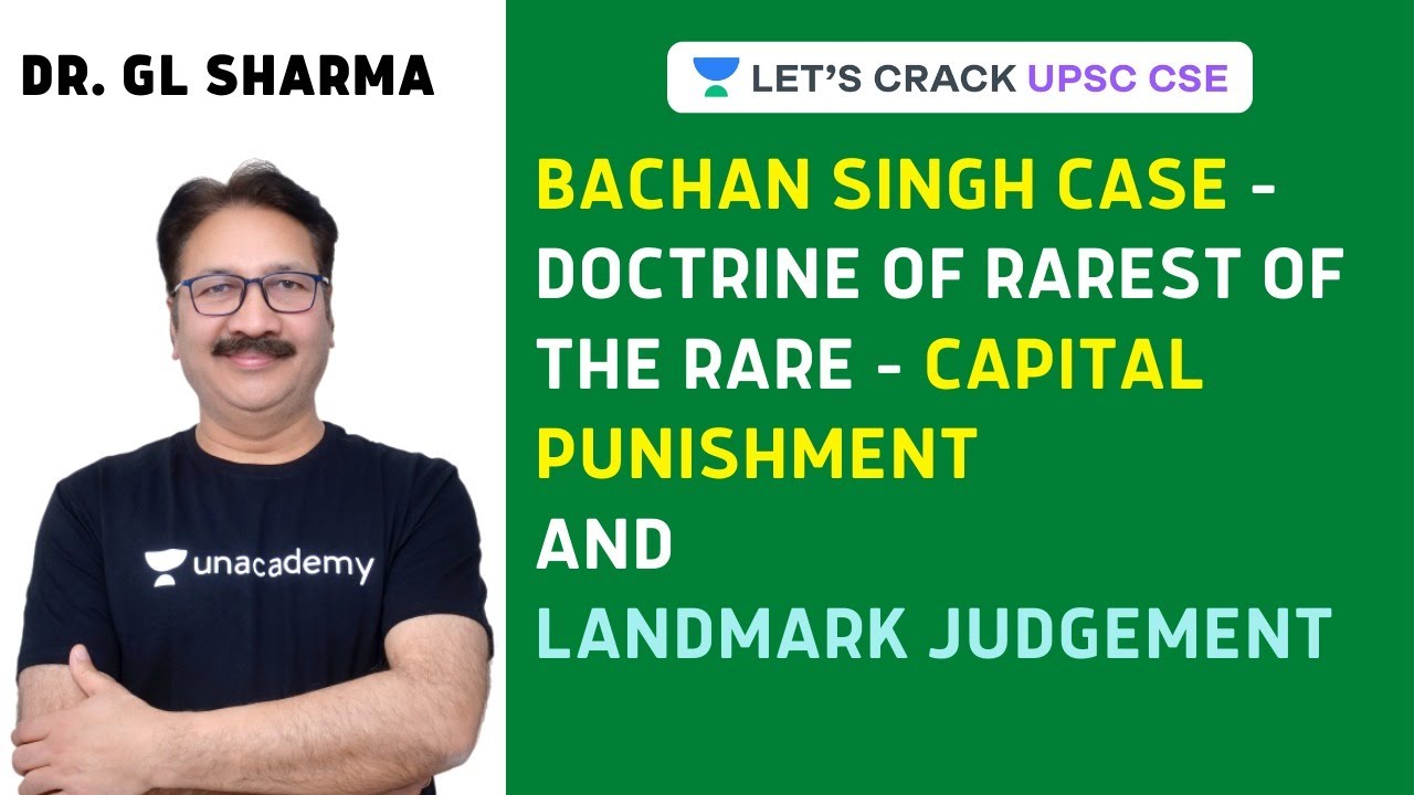 Bachan Singh Case - Doctrine of Rarest of the Rare - Capital Punishment ...