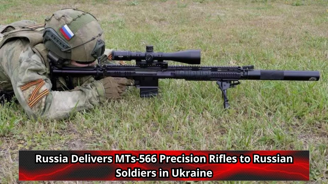 Russia Delivers MTs 566 Precision Rifles to Russian Soldiers in Ukraine ...