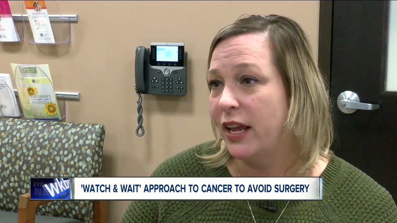 Research shows 'Watch and Wait' approach to cancer treatment could help ...