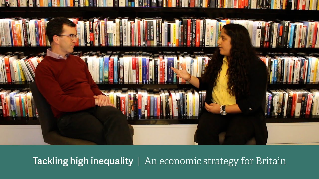 Tackling high inequality | An economic strategy for Britain - YouTube