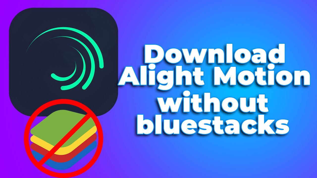 How to Download Alight Motion on PC Without Bluestacks (2025) (Full ...