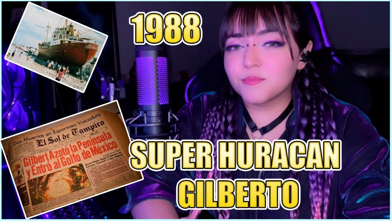 Super Huracán Gilberto 1988 - 35 Años de la tragedia - YouTube