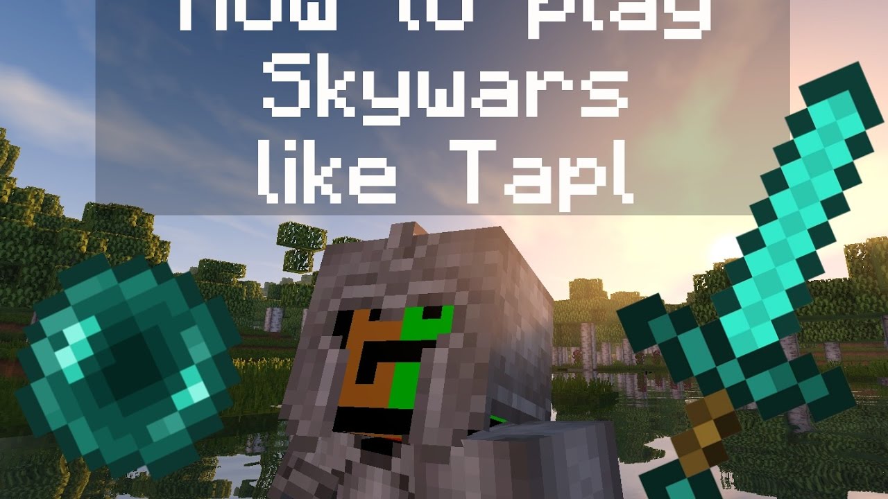 HOW TO PLAY SKYWARS LIKE TAPL - YouTube