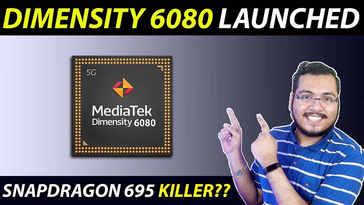 🔥 Mediatek Dimensity 6080 LAUNCHED!!!! | Most-POWERFUL BUDGET 5G CPU ...