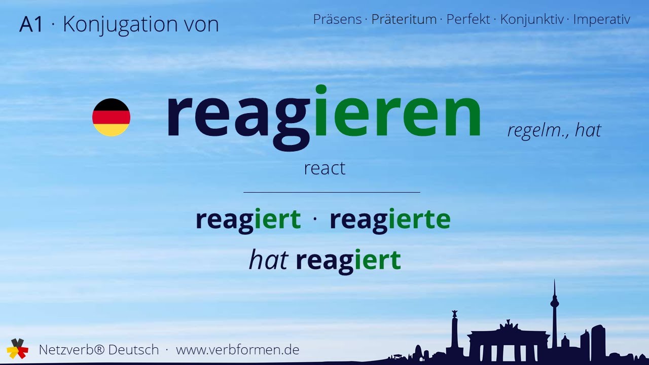 Konjugation des Verb „reagieren“ - alle Zeitformen lernen, Übersetzung ...