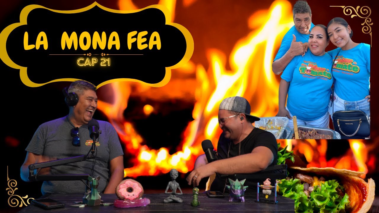 LA MONA FEA /CAP 21/CON SABOR A TOMATE - YouTube