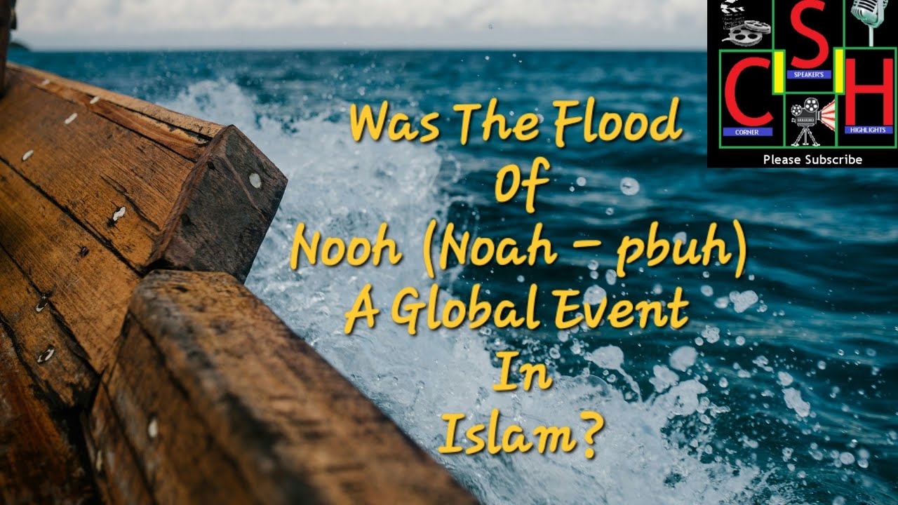 Was The Flood of Nooh (Noah - Pbuh) A Global One In Islam? #islam # ...