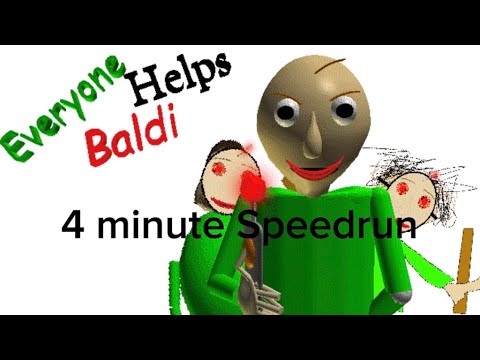 EVERYONE HELPS BALDI! 4 Minute Speedrun - YouTube