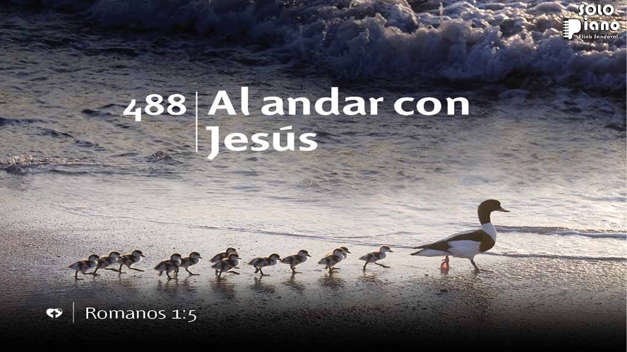 HIMNO 488 - Al andar con Jesús - NUEVO HIMNARIO ADVENTISTA - SOLO PIANO ...