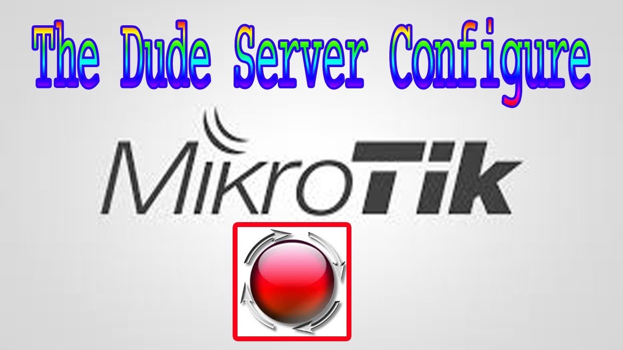 Configure The Dude Server - YouTube