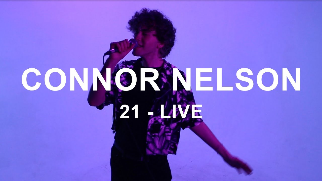 Connor Nelson - 21 (Live) - YouTube