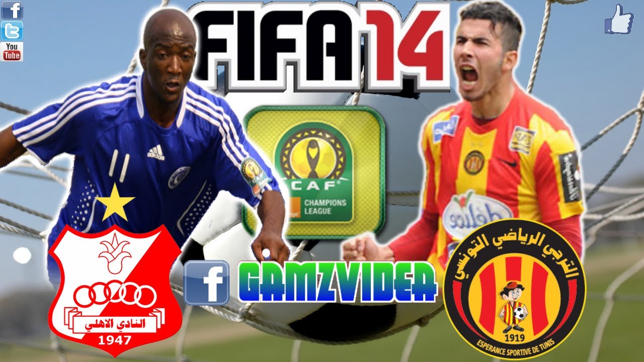 Fifa 14 CAF Ligne Al Ahli Benghazi - Esperance Tunis - YouTube