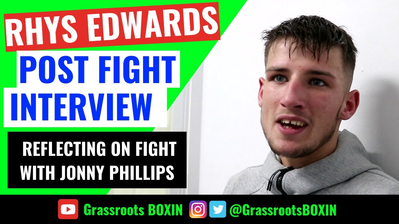 RHYS EDWARDS | Post Fight Interview | Reflect's on Dominant Points WIn ...