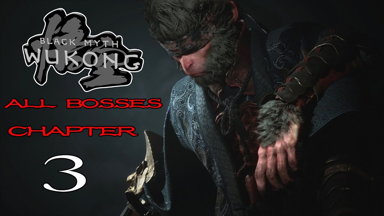 Black Myth Wukong CHAPTER 3 ALL BOSS FIGHTS GAMEPLAY [1080PHD ...