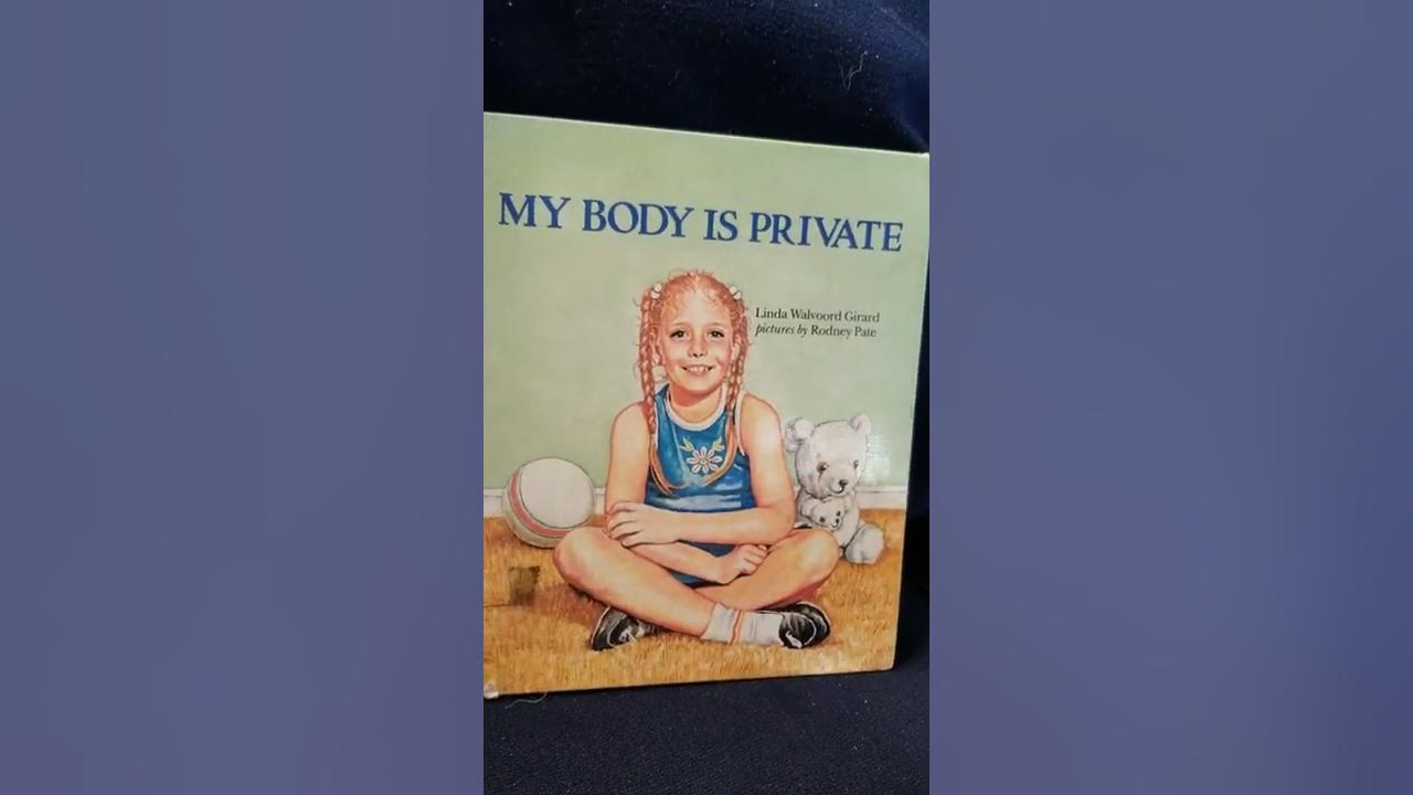 MY BODY IS PRIVATE by Linda Walvoord Girard - YouTube