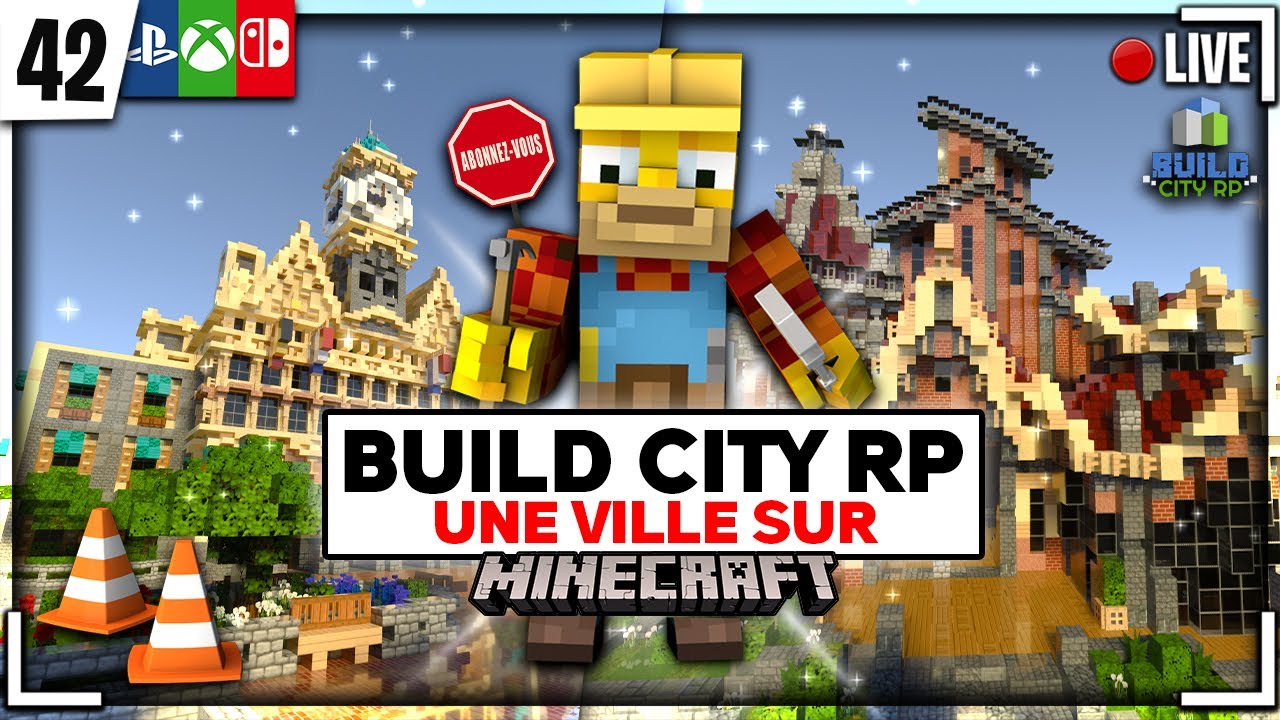 CONSTRUCTION D'UNE VILLE SUR MINECRAFT - BUILD CITY RP ! #42 [LIVE ...