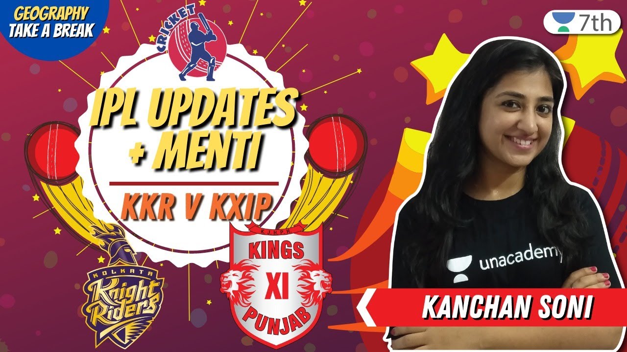 Class 7 Social Studies Unacademy | IPL Update & Menti | KKR v KXIP ...