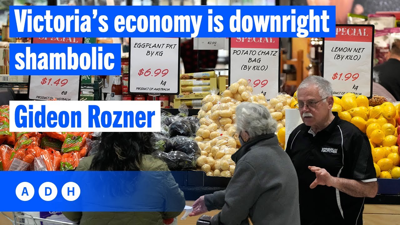 Victoria’s economy is downright shambolic: Gideon Rozner | Fred Pawle ...