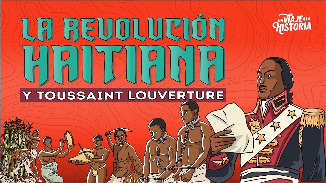 39: La Revolución Haitiana Parte 1/2, Repercusiones en República ...