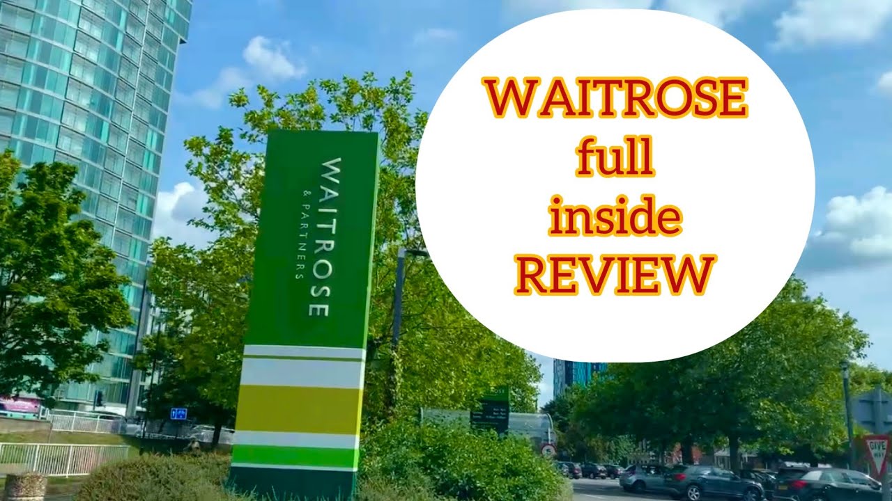WAITROSE & partners inside full review_Sheffield UK BEST STORE - YouTube