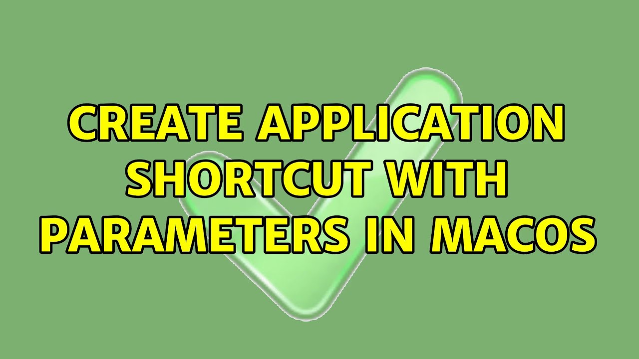 Create Application shortcut with parameters in macOS - YouTube