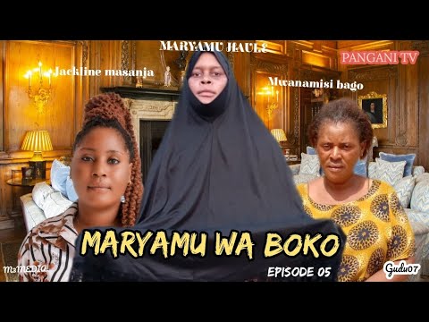 MARYAMU WA BOKO EPISODE 05 guduflixfullmovieswahili, Bollywood,chado master,bongo movie,wcb ...