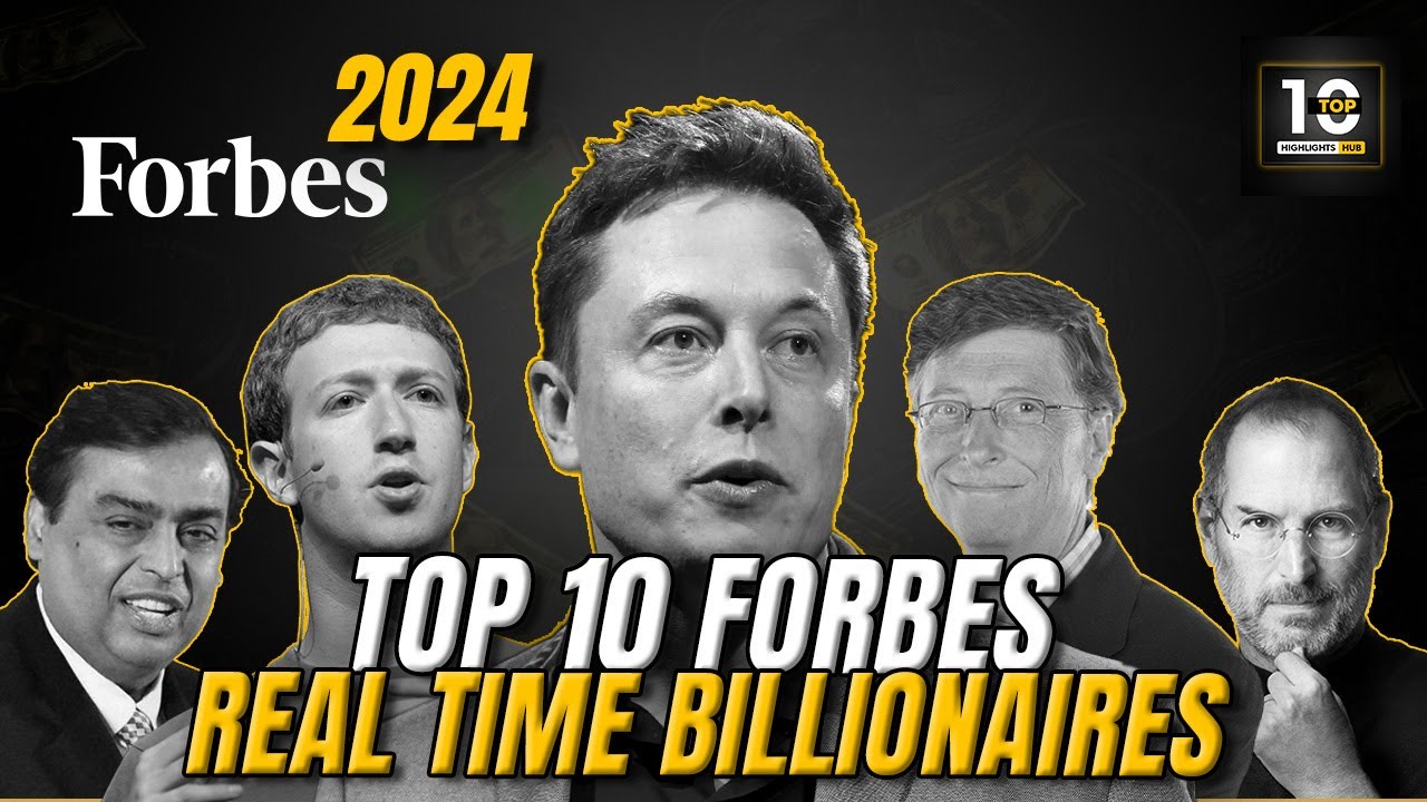 Meet the Top 10 RICHEST People on the 2024 Forbes Real Time ...