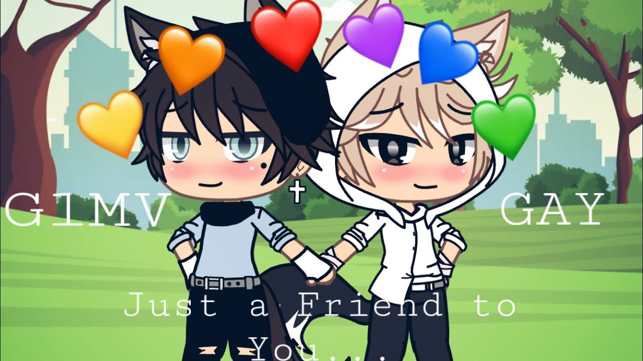 Just a Friend to You. || GLMV || BL || Gay || - YouTube
