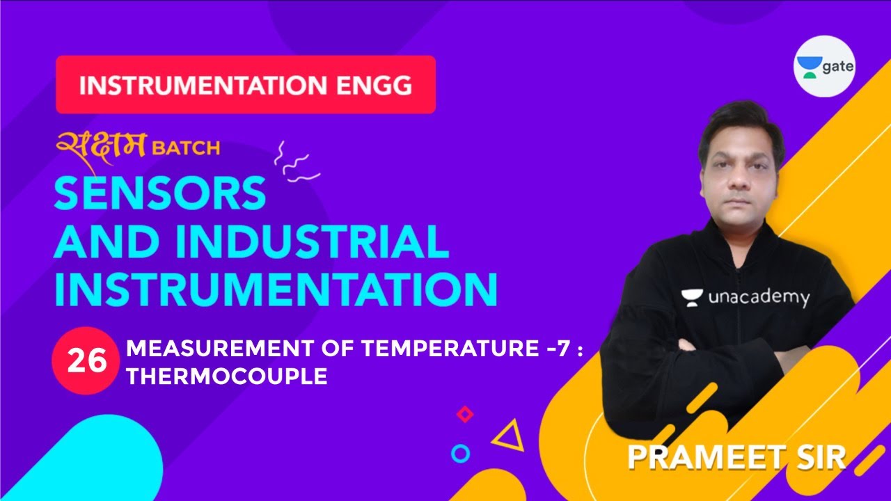 Temperature Measurement - 7|Lec 26| Sensors & Industrial ...