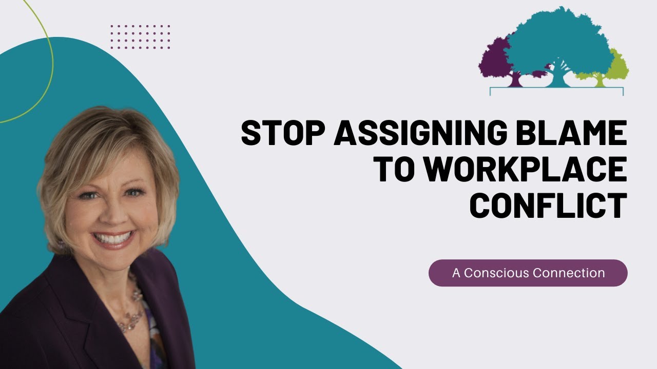 Stop Assigning Blame to Workplace Conflict - YouTube