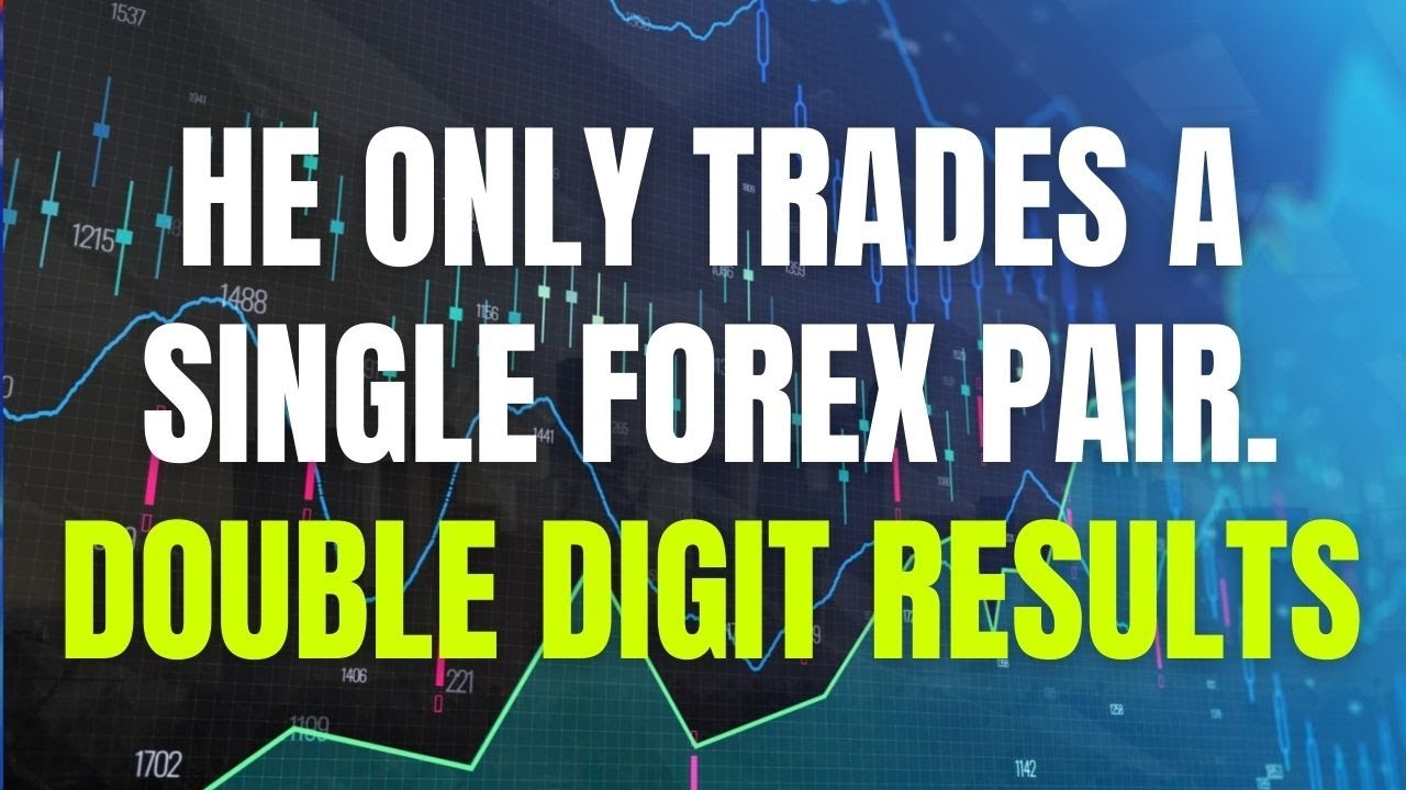 He Only Trades a Single Forex Pair. Double Digit Results… - YouTube