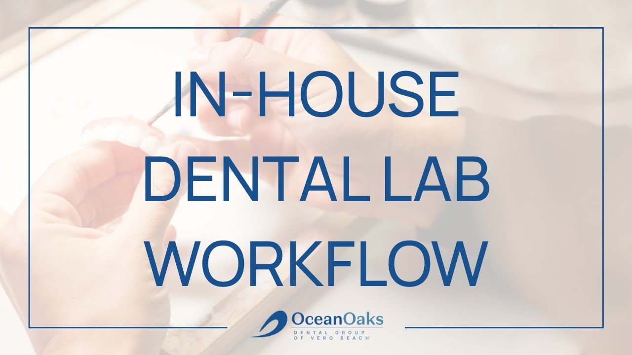 Dental Lab Workflow | Ocean Oaks Dental Group of Vero Beach - YouTube