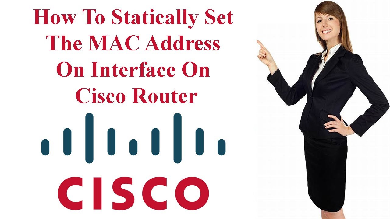 How To Statically Set The MAC Address On Interface On Cisco Router ...