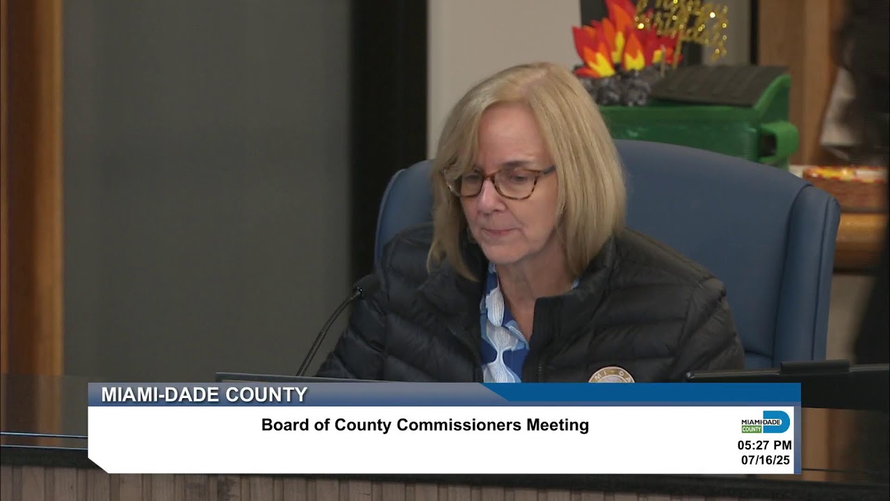 07.16.2025 - Miami-Dade County Board of County Commissioners Meeting ...