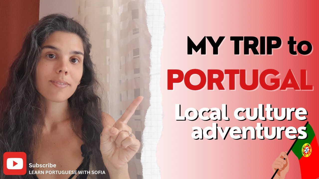 My trip to Portugal: The language and cultures adventures of a local ...