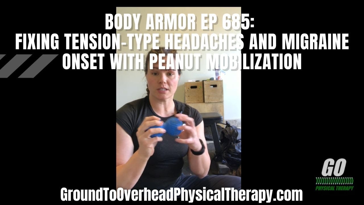 Body Armor EP 685: Fixing tension-type headaches and migraine onset ...